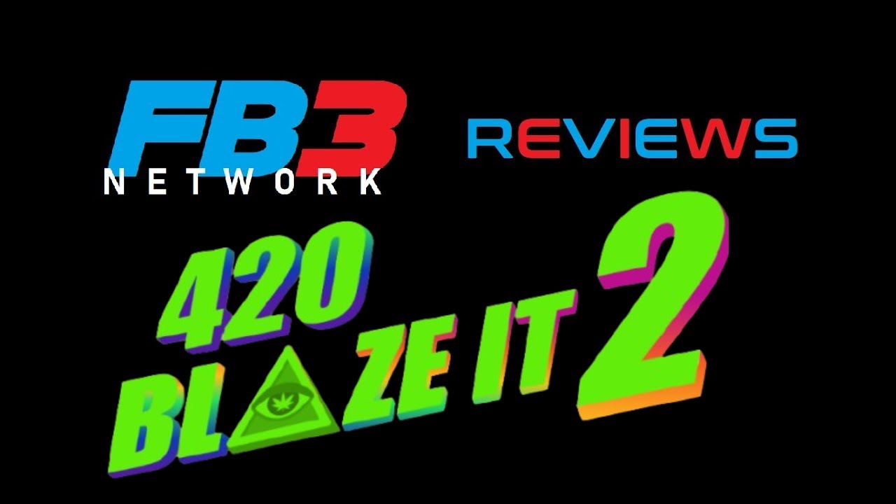 FB3 Network Reviews: 420BLAZEIT 2 - YouTube