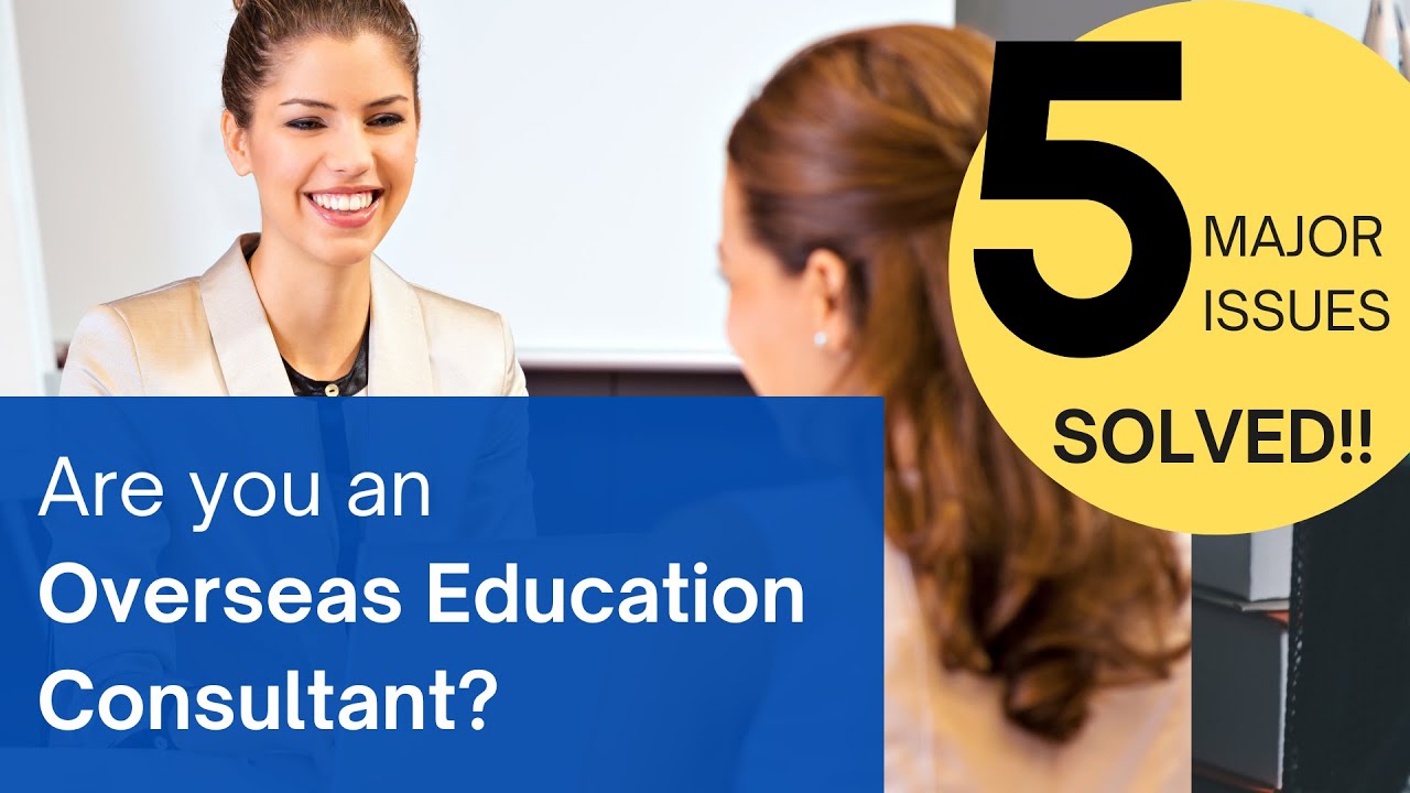 5 Major issues of Overseas Education and Student Visa Consultants - SOLVED! Maple CRM | Best CRM ...