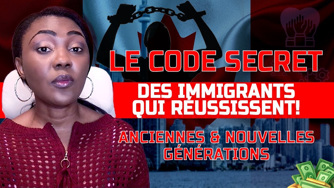 Le CODE SECRET des Immigrants qui Réussissent - YouTube