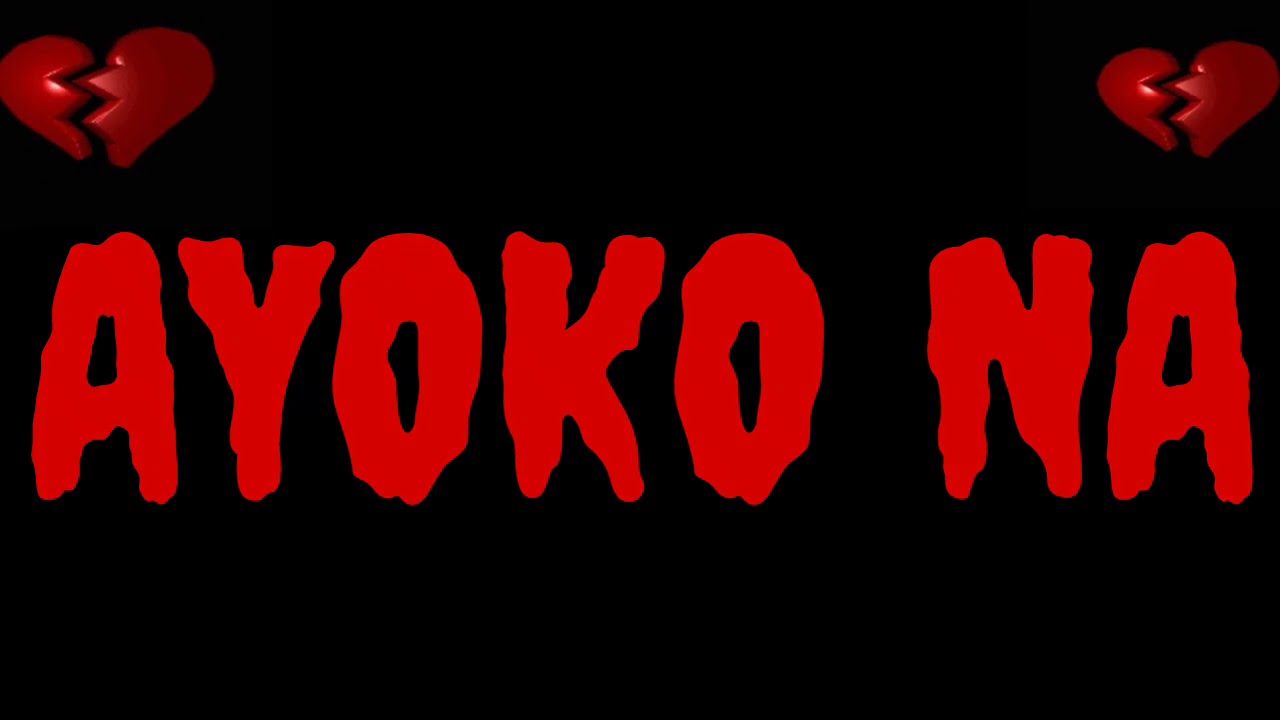 AYOKO NA }LYRICS{ - YouTube