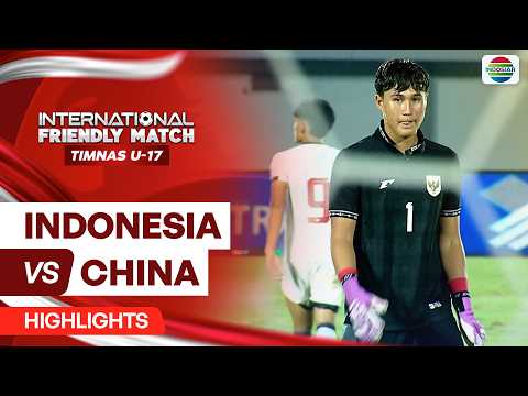 Indonesia vs China - Highlights |  International Friendly Match Timnas U-17