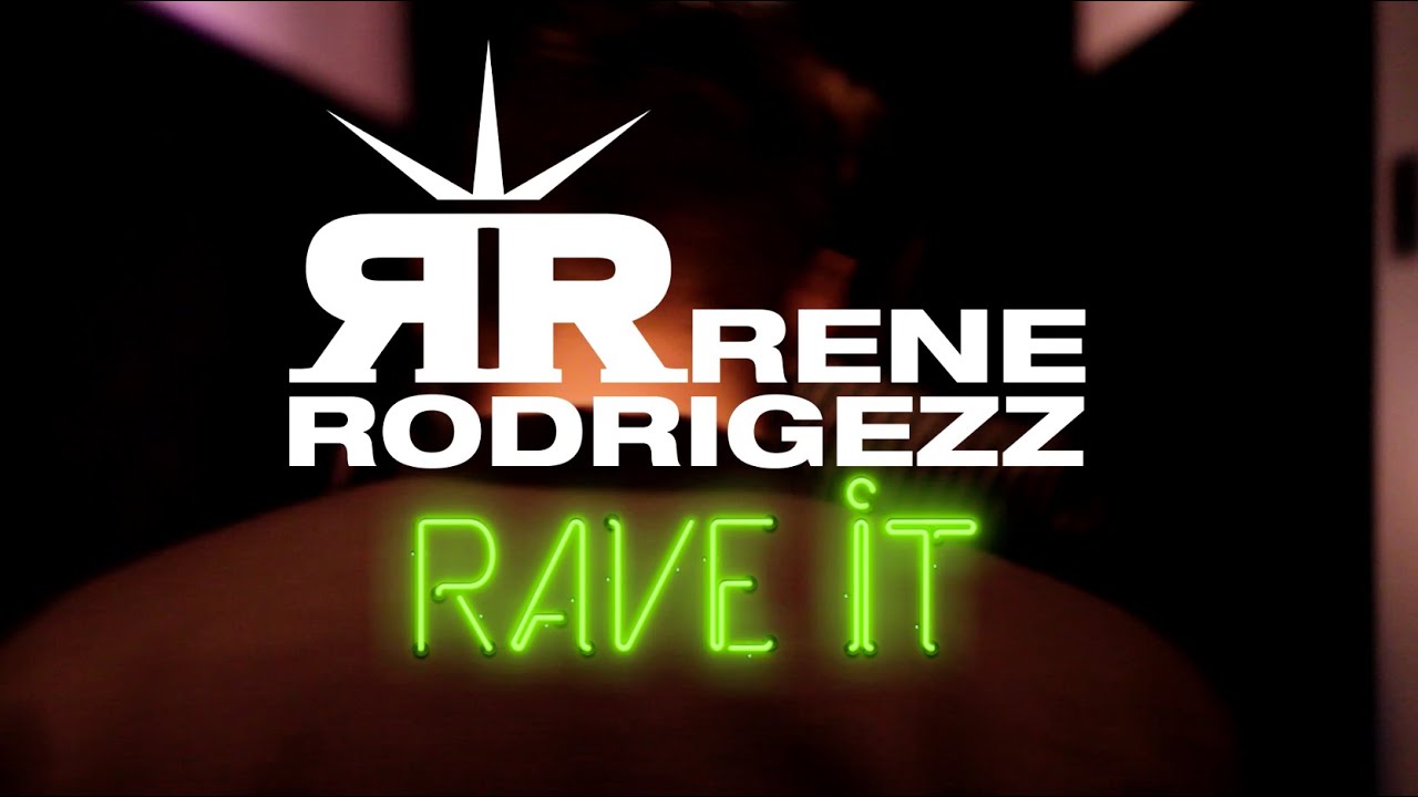 Rene Rodrigezz - Rave It (Official Video) [BIGSMILE / PLAYBOX / KONTOR ...