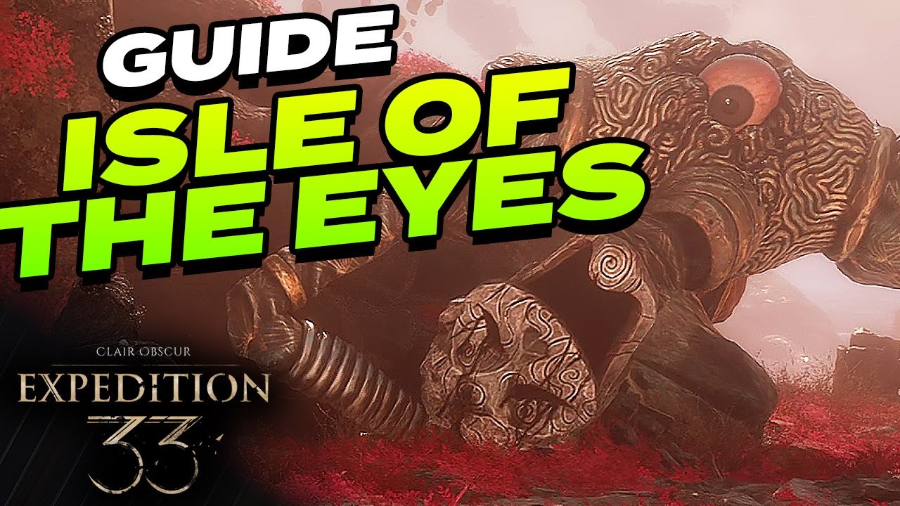 What to do in 'Isle of the Eyes' | Clair Obscure: Expedition 33 - YouTube