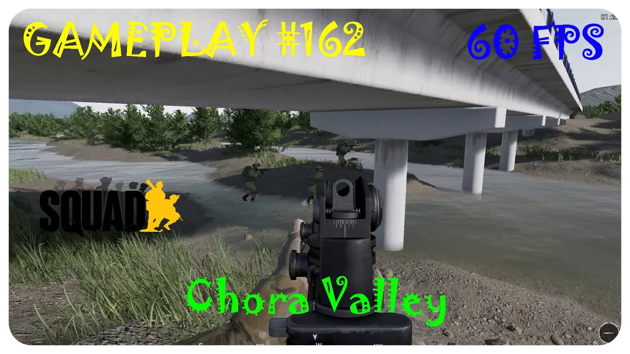 Squad Gameplay #162 - Chora Valley - YouTube