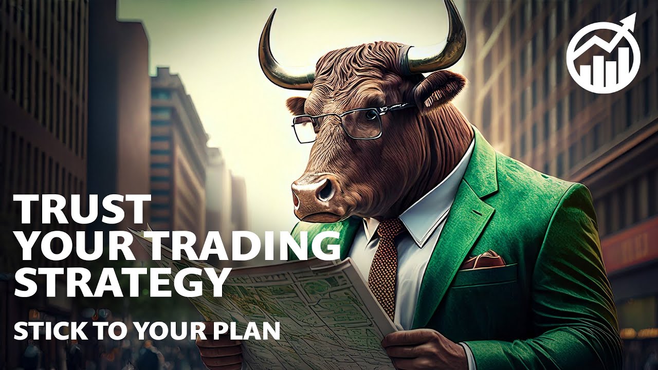 Trusting Your Trading Strategy - YouTube