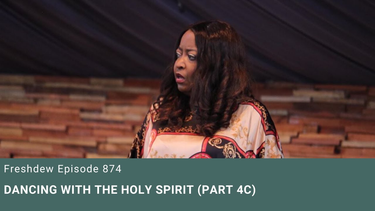 Dancing With The Holy Spirit (Part 4C) - YouTube