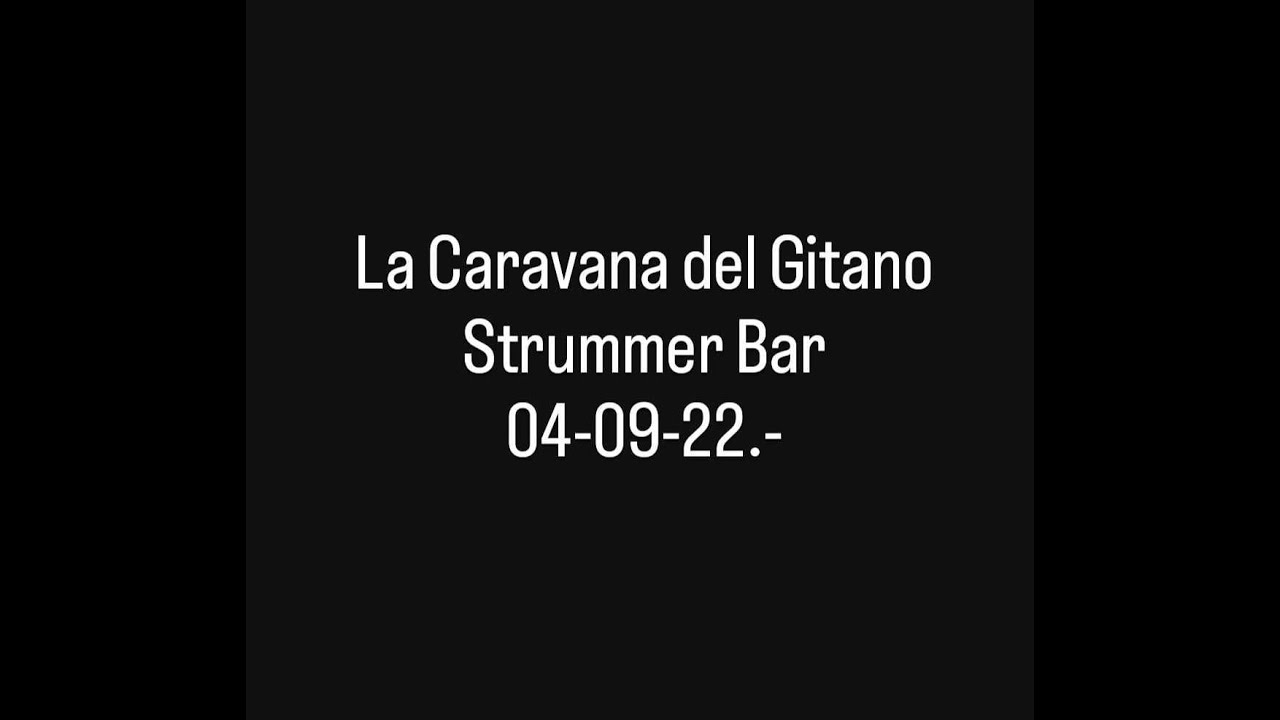 La Caravana del Gitano *Strummer Bar* - YouTube