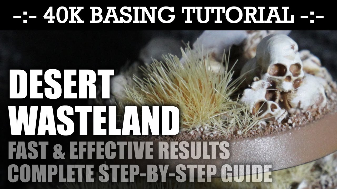 40K Basing Tutorial: DESERT WASTELAND! (Desert Terrain Series) | HD - YouTube
