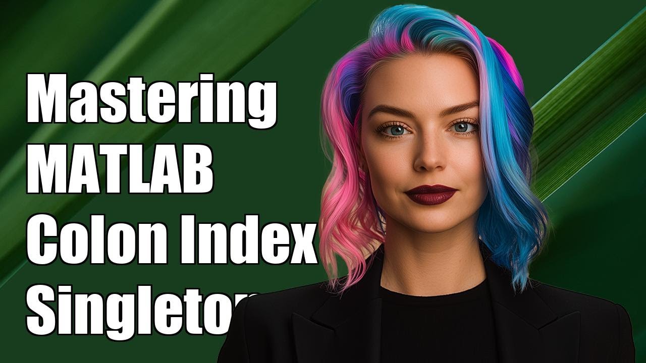 Mastering Advanced Matlab Colon Indexing For Singleton Dimensions In