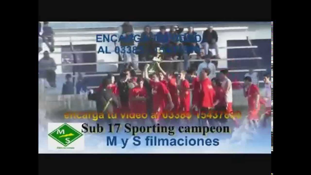 SPORTING SUB 17 CAMPEON 2014, M Y S FILMACIONES. - YouTube