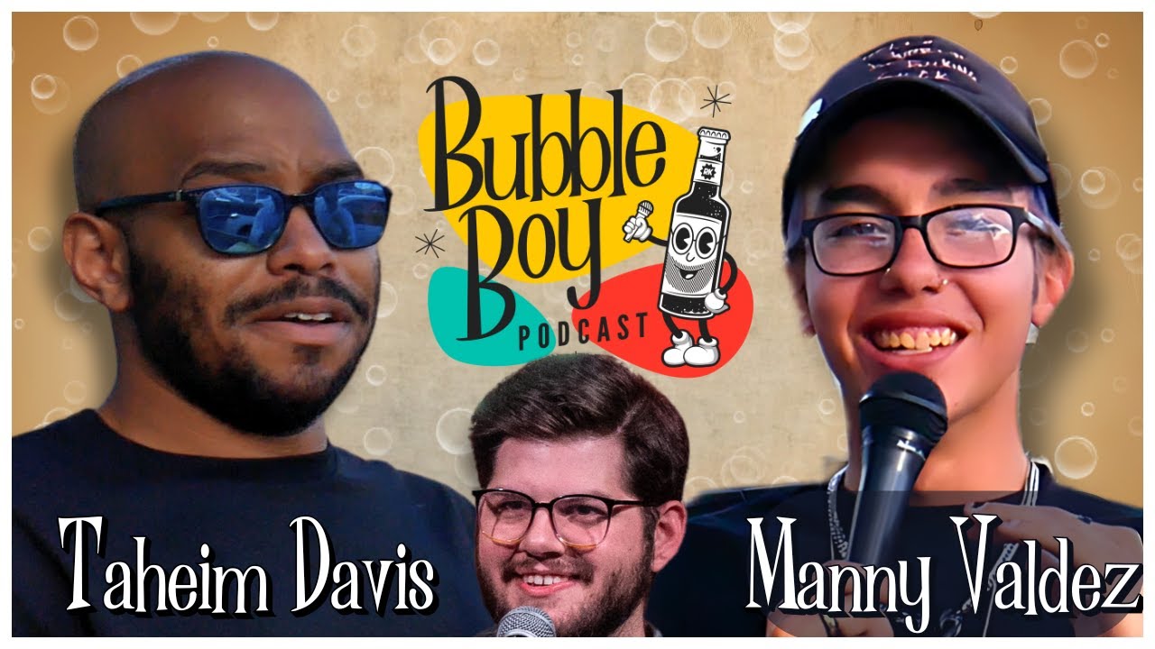 Jarritos Pineapple w. Manny Valdez & Taheim Davis | Bubble Boy Podcast ...