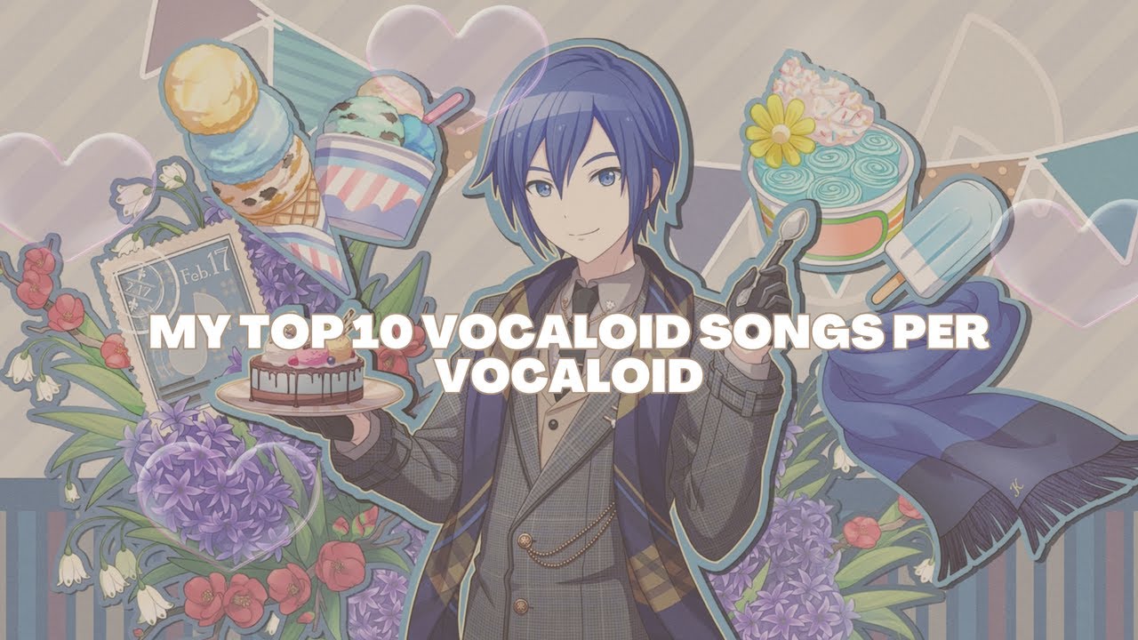my top 10 songs per vocaloid - YouTube