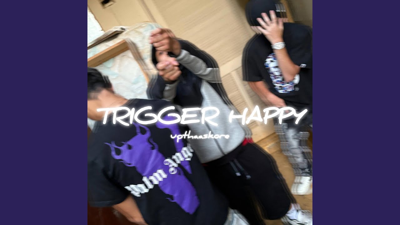 Trigger Happy - YouTube