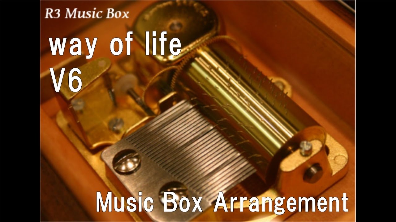 way of life/V6 [Music Box] - YouTube
