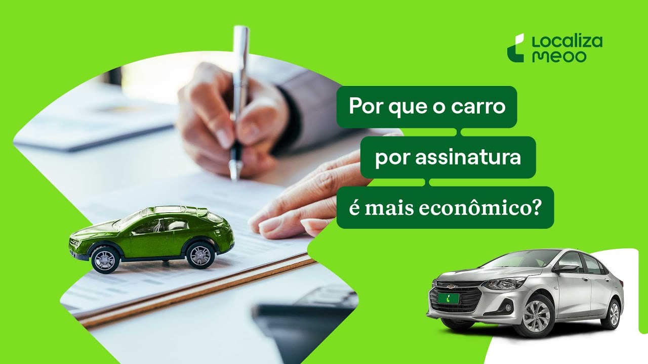 Localiza Meoo | Por que o carro por assinatura é mais vantagem? - YouTube
