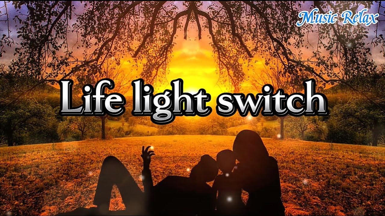 Life Light Switch🥰♥️~ Best Love Song(Official Lyrics Video) Heartfelt ...