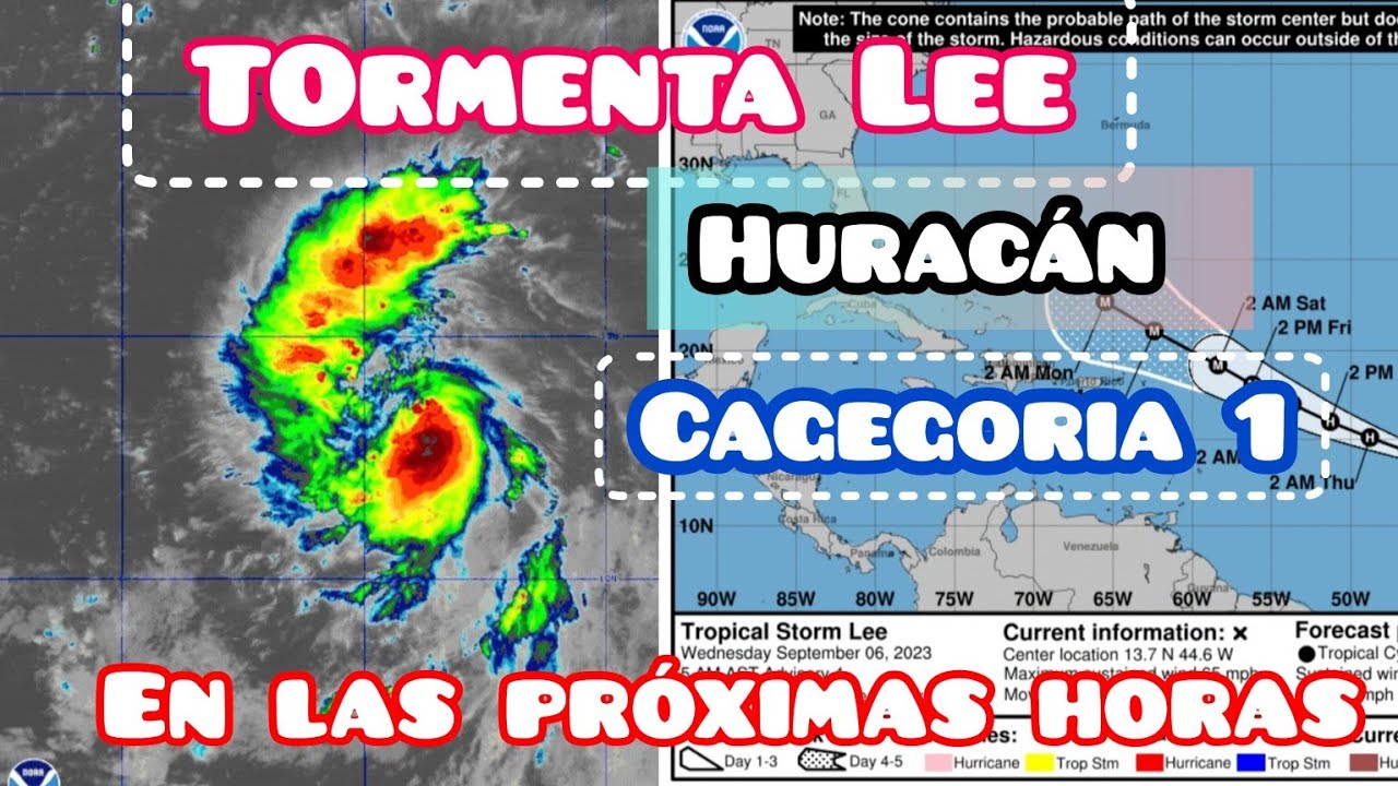 AVISO TORMENTA LEE SERA HURACÁN CATEGORÍA 1 EN LAS PRÓXIMAS HORA CON ...