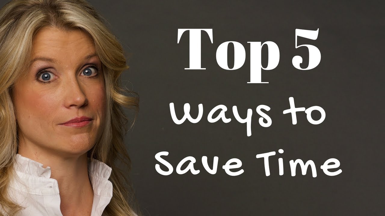 Top 5 Ways to Save Time - YouTube