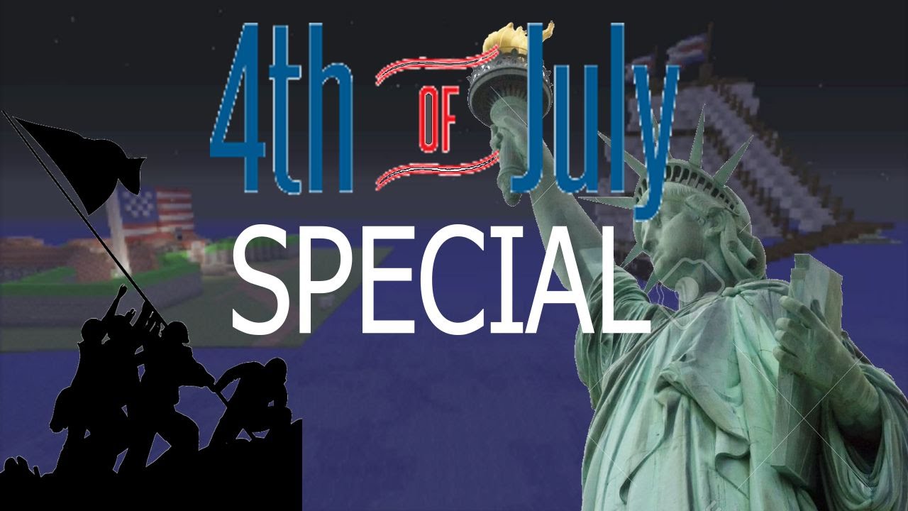 MINECRAFT: 4TH OF JULY SPECIAL! YEAR 2 - YouTube