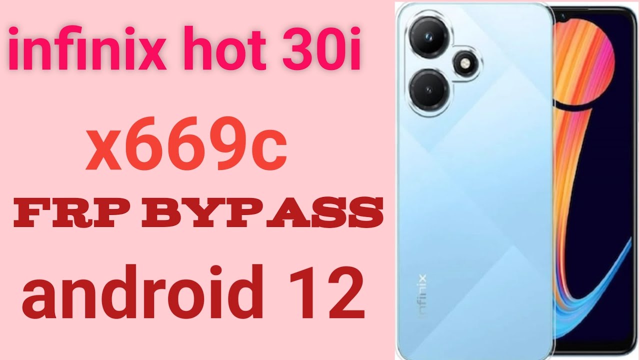 Infinix hot 30i frp bypass ! Infinix x669c frp bypass ! Infinix android ...