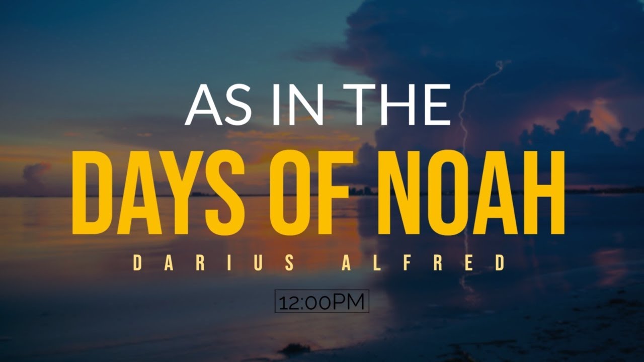 AS IN THE DAYS OF NOAH - DARIUS ALFRED (COMO EN LOS DÍAS DE NOÉ) - YouTube
