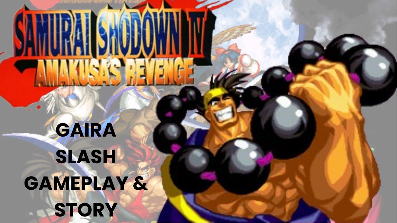 Samurai Shodown IV - Gaira slash gameplay & story - YouTube