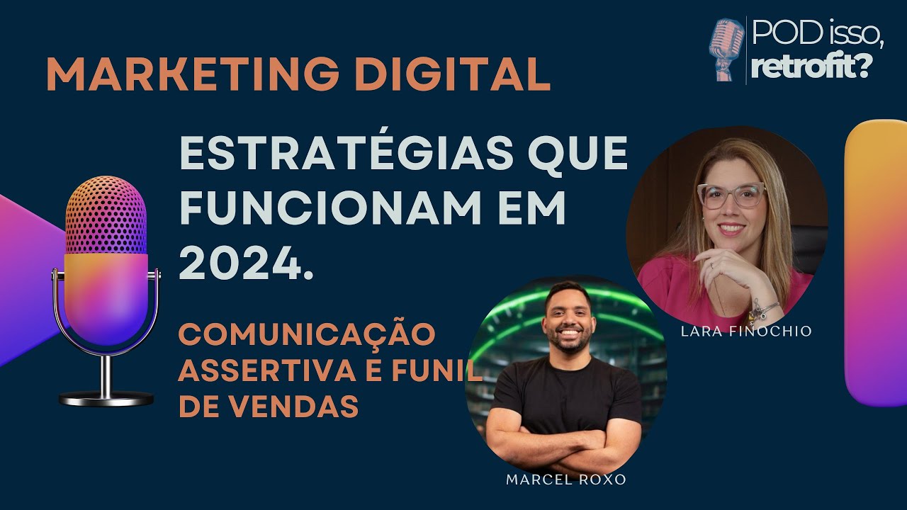 Marketing Digital - Lara Finochio & Marcel Roxo - POD isso, Retrofit ...