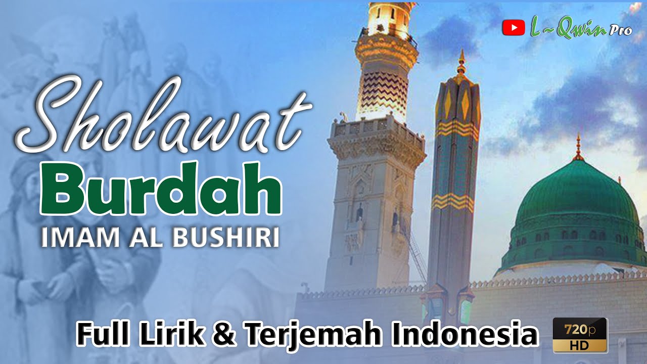 Full Sholawat Burdah | Maulid Burdah ~ Karya Imam Al Bushiri + Teks ...
