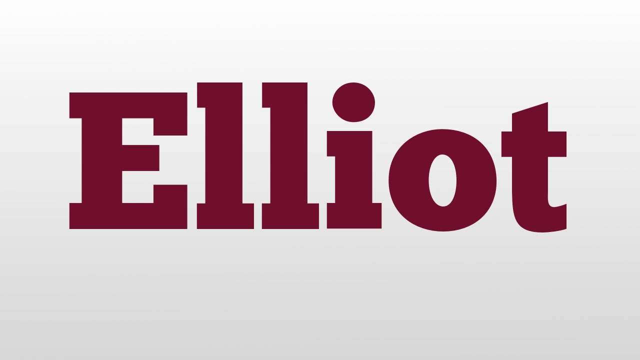 Elliot meaning and pronunciation - YouTube