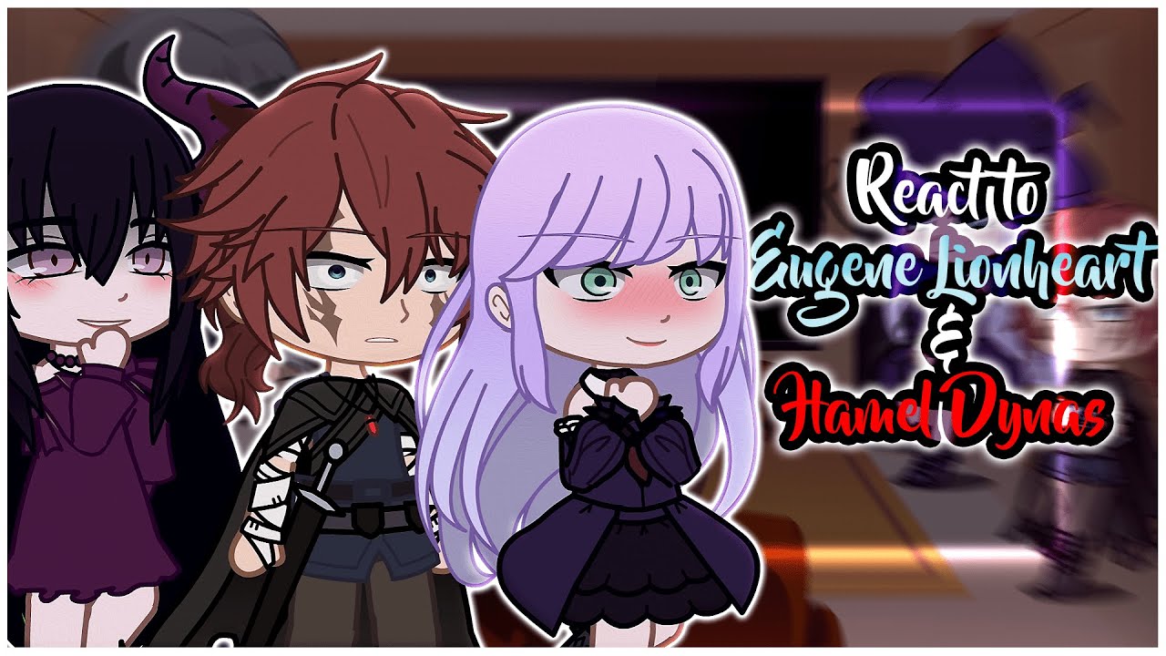 The Hero Party + Noir Giabella react to Eugene Lionheart / Hamel Dynas ...