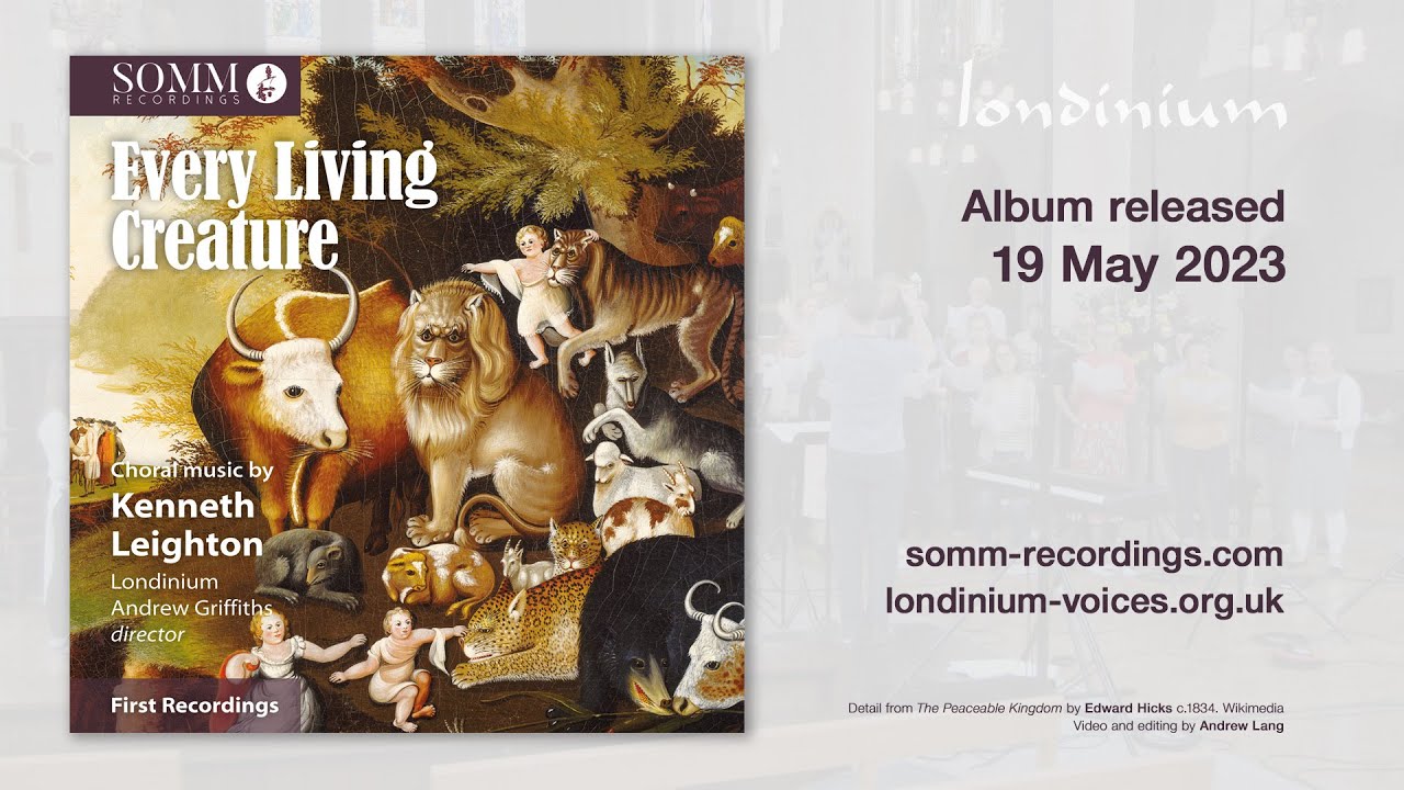Londinium and Andrew Griffiths present Kenneth Leighton: Every Living ...