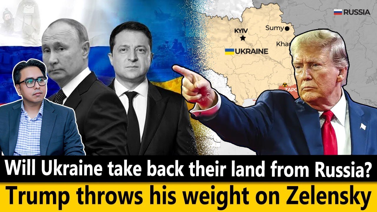Ukraine will take back land from Russia | Trump’s throws his weight ...