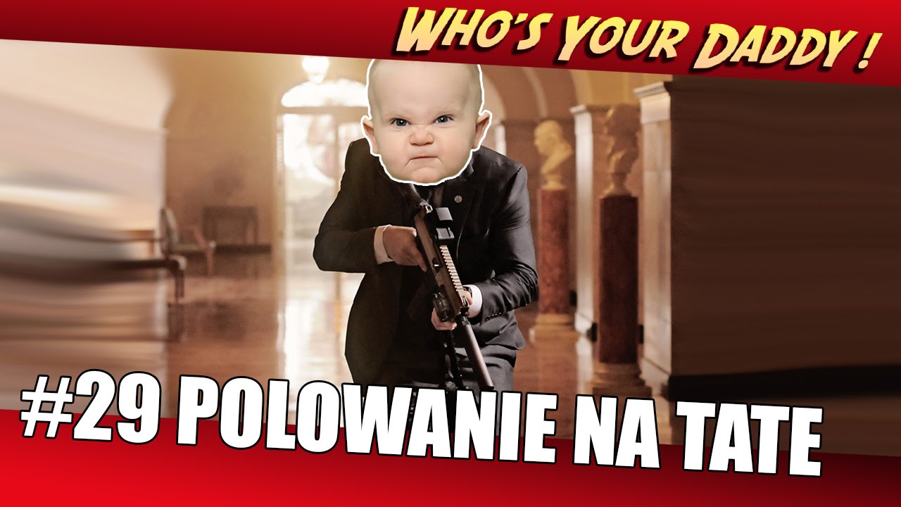 Whos Your Daddy Po Polsku 29 Polowanie Na Tate Diabeuu Paveł