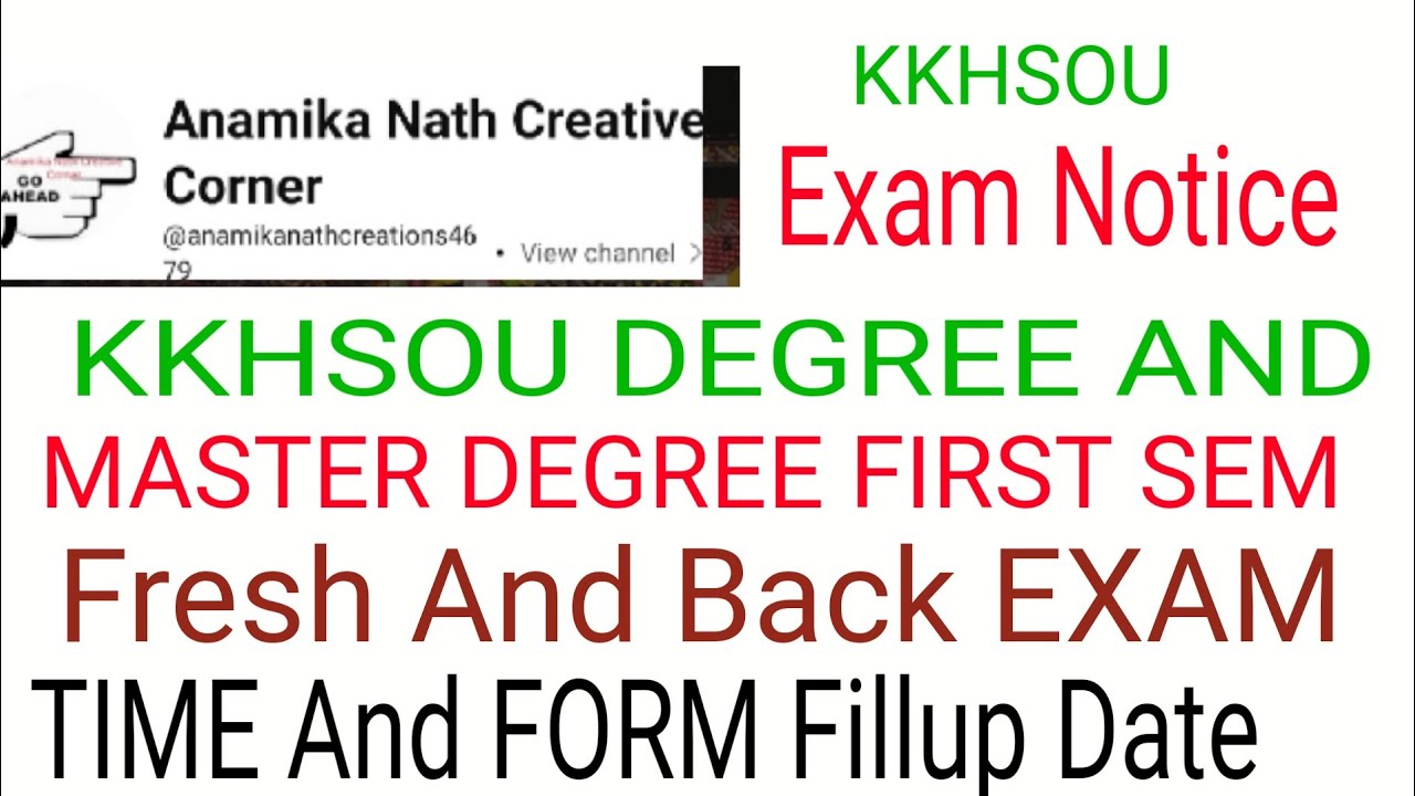 KKHSOU DEGREE AND MASTER DEGREE FIRST SEM EXAM TIME And Back EXAM FORM ...