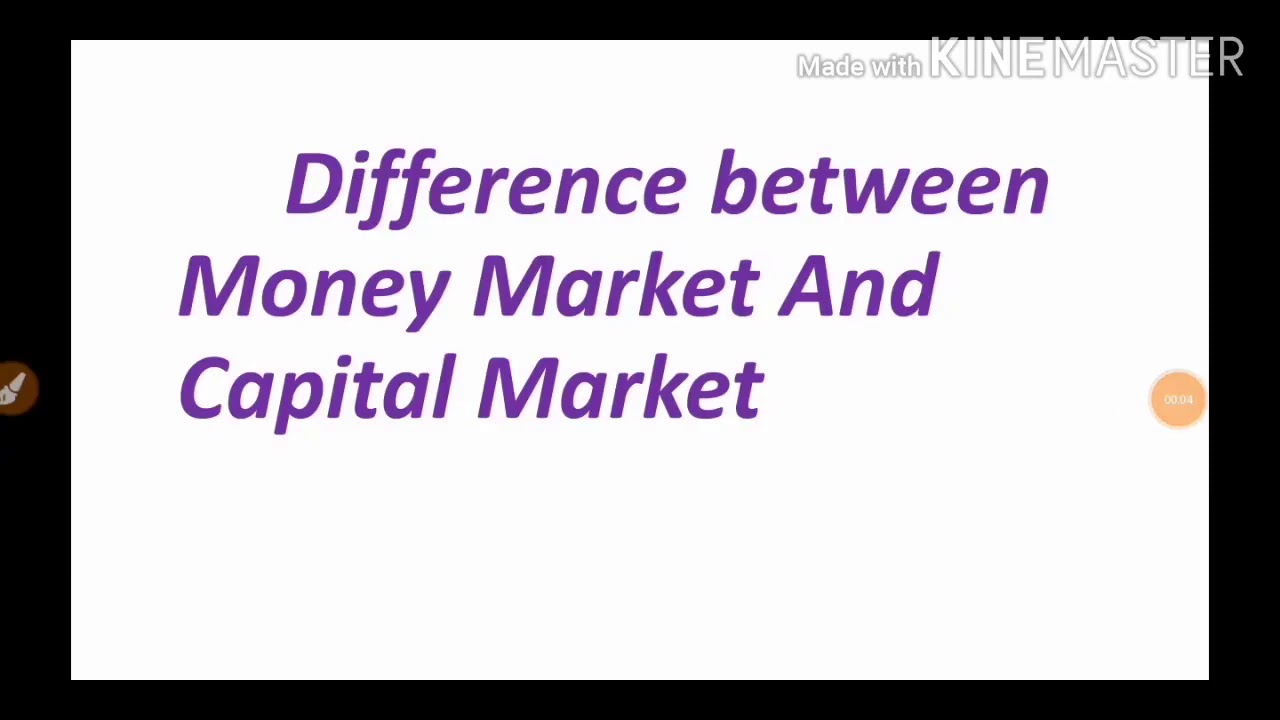 Difference between money market and capital market - YouTube