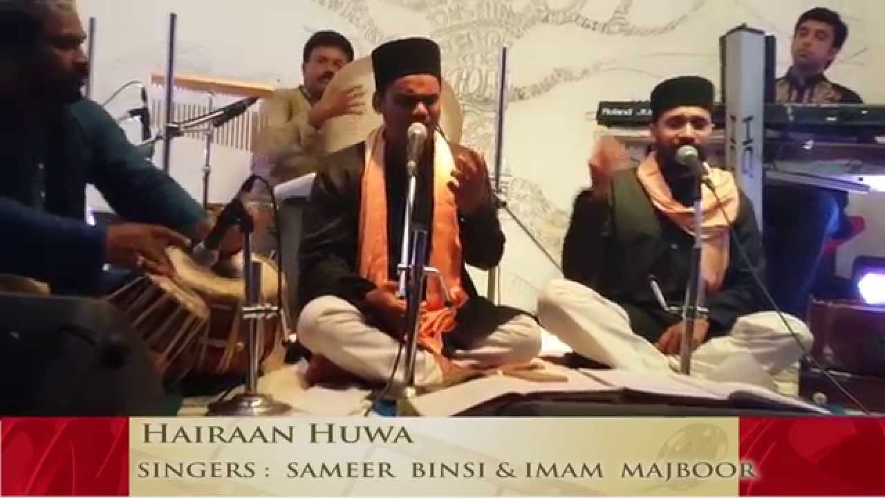 SAMEER BINSI AND IMAM MAJBOOR | HAIRAN HUWA - YouTube