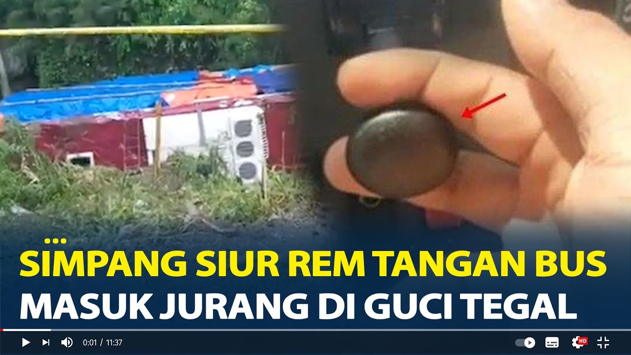 Simpang Siur Rem Tangan Bus Masuk Jurang di Guci Tegal, Ini Penjelasan ...