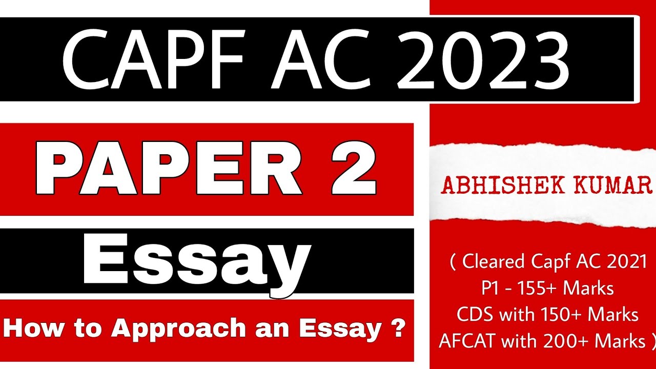 Capf AC 2023 PAPER 2 COURSE | LECTURE : 2 | ESSAY ORIENTATION CLASS ...