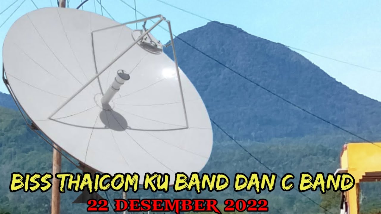 UPDATE BISS THAICOM 8 KU BAND DAN THAICOM 5 C BAND 22 DESEMBER 2022 - YouTube