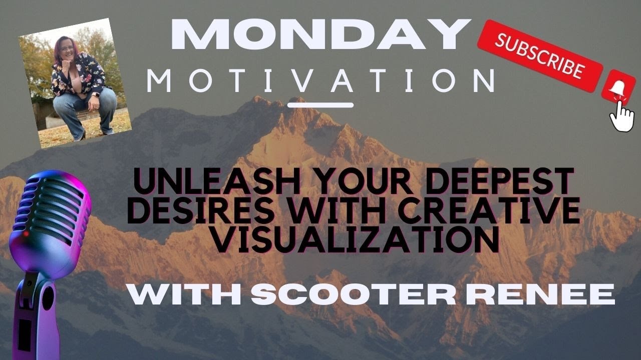MONDAY MOTIVATION - EP. 61 - UNLEASH YOUR DEEPEST DESIRES WITH CREATIVE VISUALIZATION - YouTube