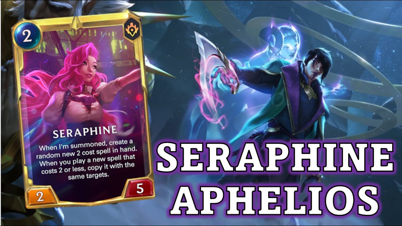 SERAPHINE Is Still INSANE! Aphelios Seraphine - Masters Deck Gameplay ...