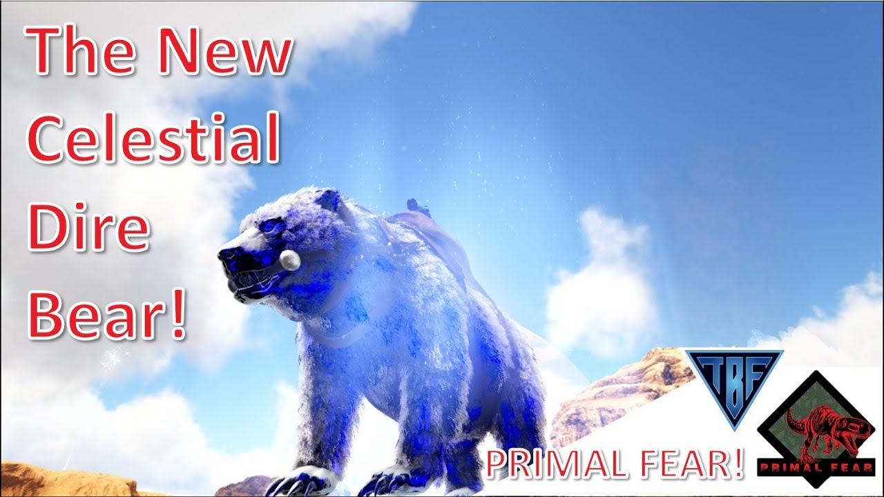 New Celestial Dire Bear - Primal Fear Multiplayer Playthrough! Ark ...