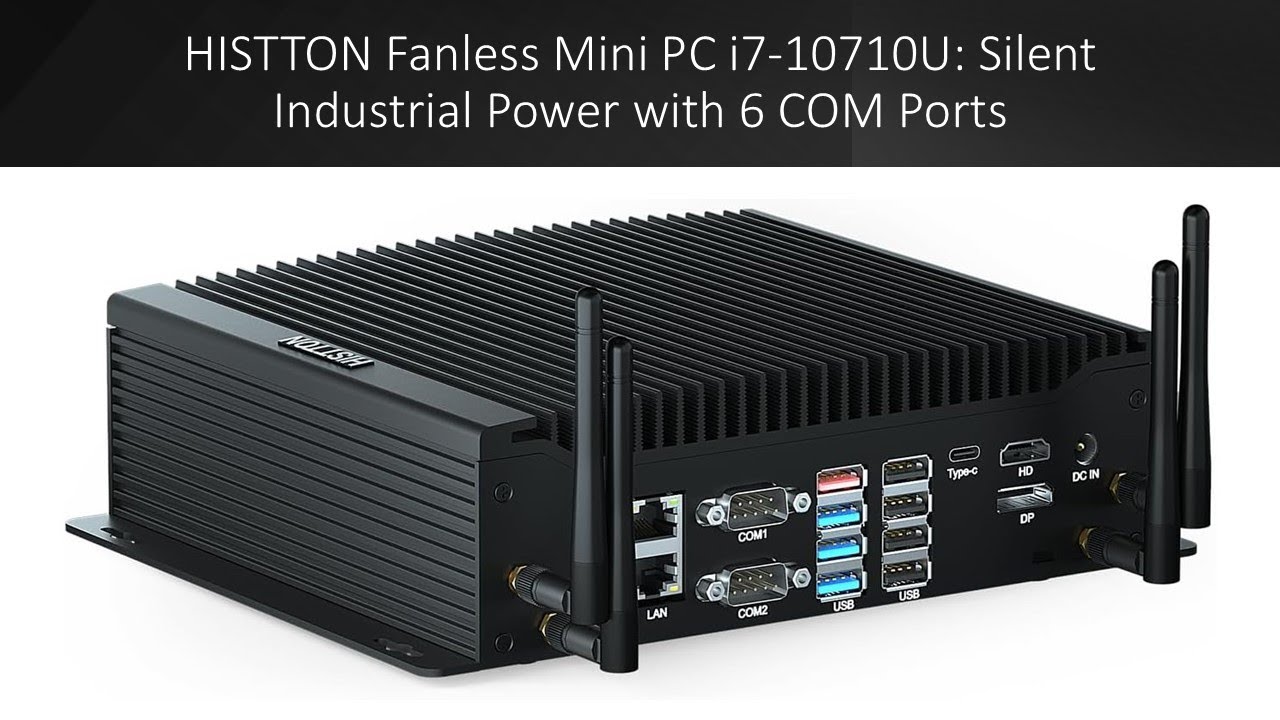 HISTTON Fanless Mini PC i7-10710U: Silent Industrial Power with 6 COM ...