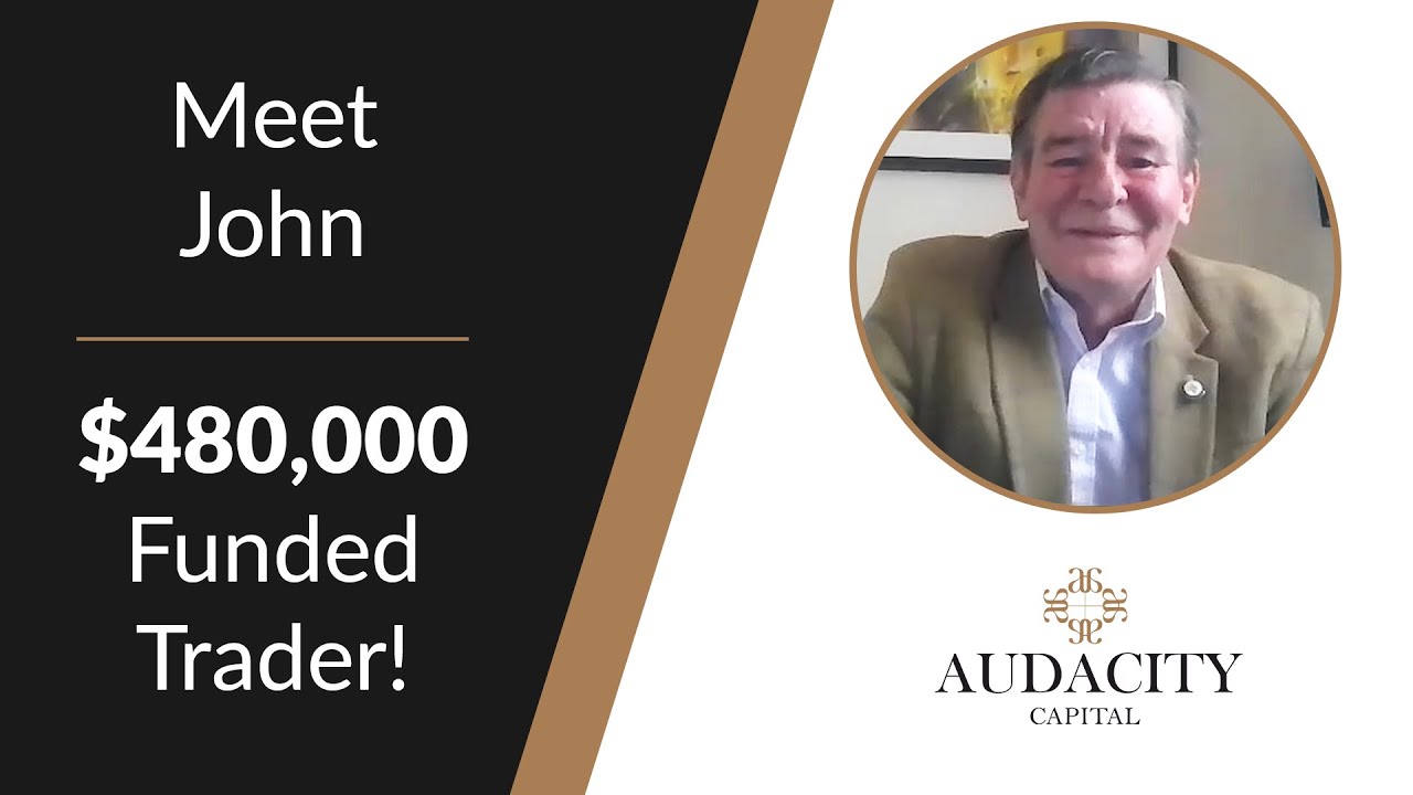 Meet John $480,000 Funded Trader | Audacity Capital - YouTube