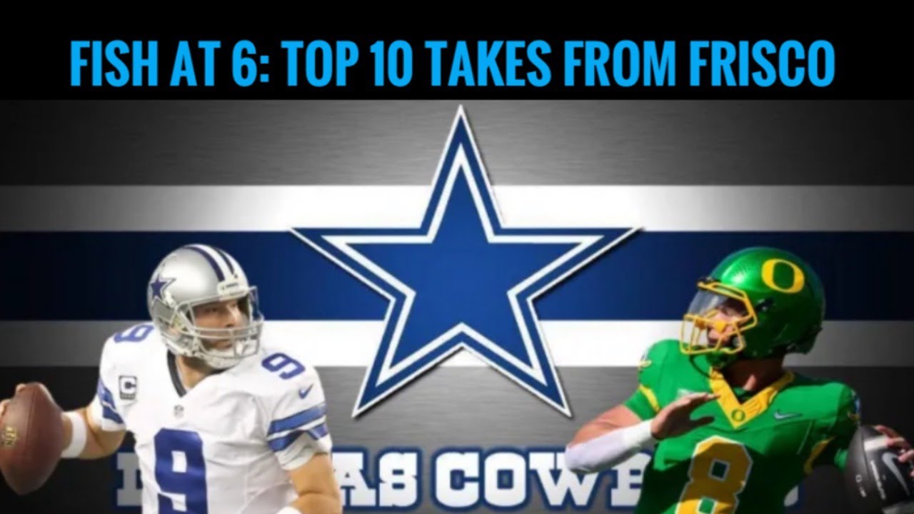 #DallasCowboys Fish at 6 Live! Top 10 Takes From Frisco! - YouTube