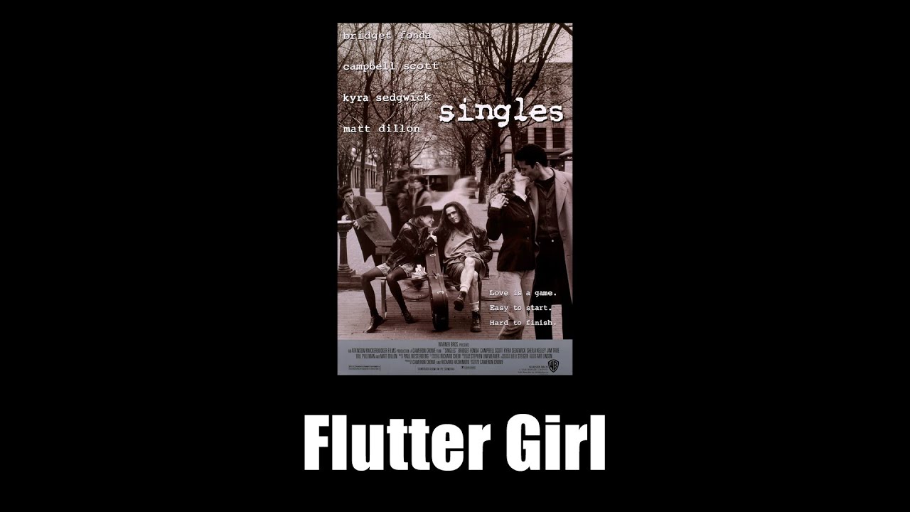 Singles (1992) - Flutter Girl - YouTube