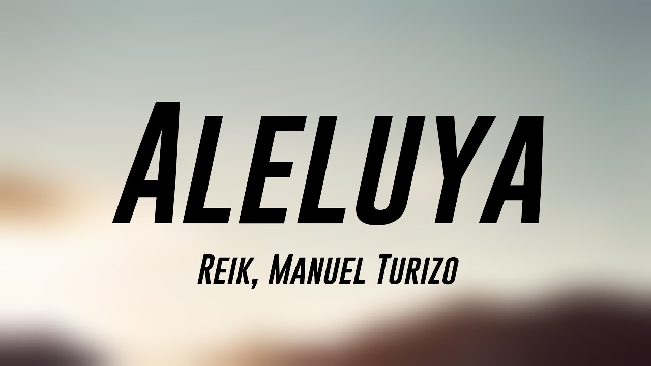 Aleluya - Reik, Manuel Turizo (Lyrics Version) 🦋 - YouTube