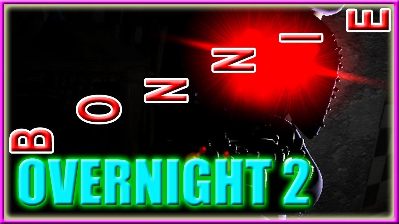 BONNIE IS LOOKING FOR ME! | Overnight 2 Rebooted! | Gameplay Demo ...