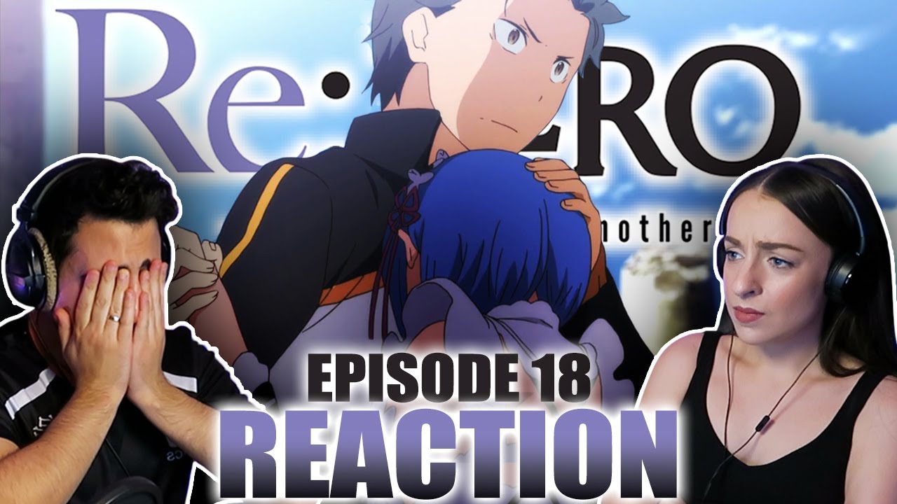 Rem 💔 Re:ZERO Episode 18 REACTION! - YouTube