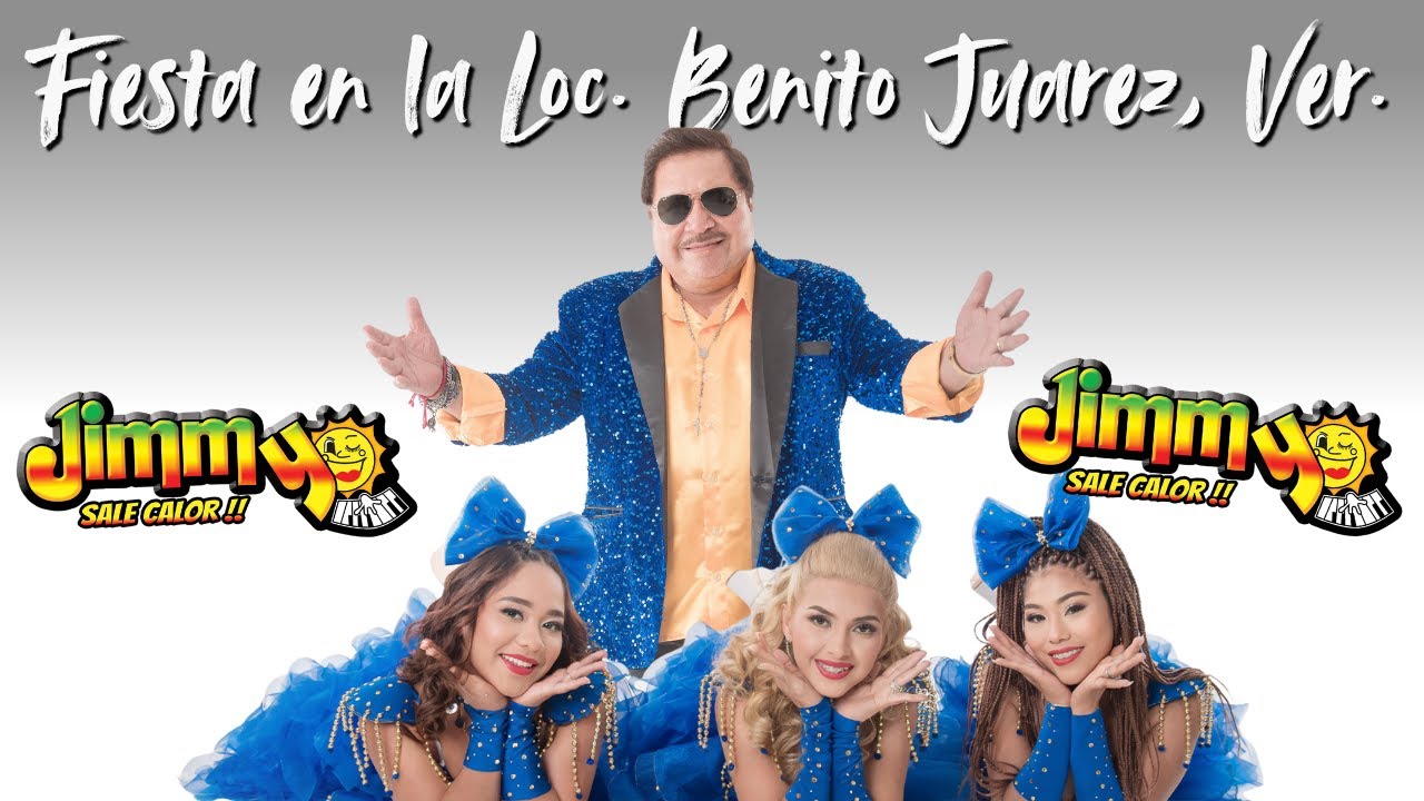 Jimmy Sale Calor | Localidad Benito Juárez Ver. - YouTube